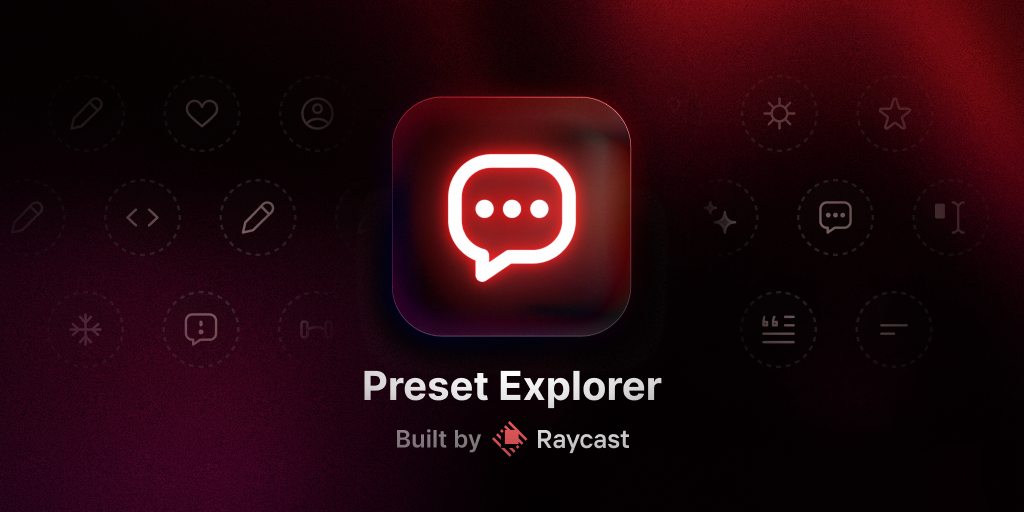 Preset Explorer by Raycast