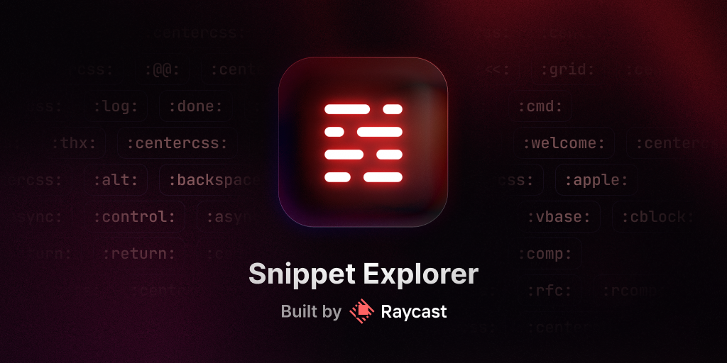 Snippet Explorer by Raycast