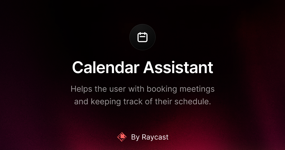 Calendar Assistant - Raycast AI Preset