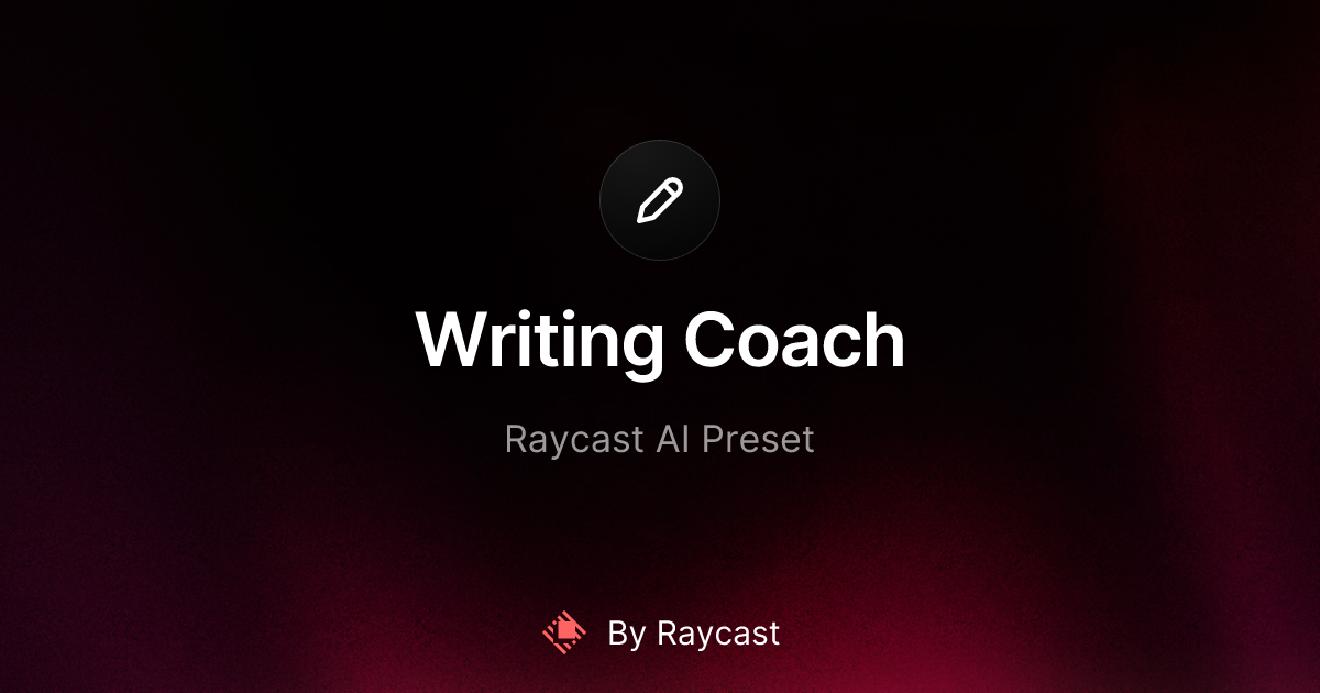 Writing Coach - Raycast AI Preset